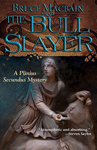 The Bull Slayer: A Plinius Secundus Mystery (Plinius Secundus Series ...