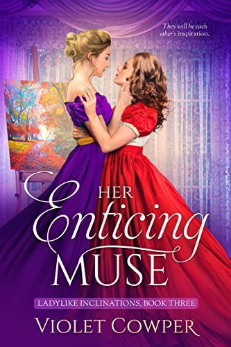Her Enticing Muse: A Lesbian Regency Romance (Ladylike Inclinations ...