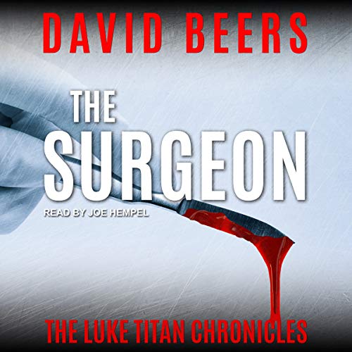 Amazon.com: The Surgeon: Luke Titan Chronicles Series, Book 1 (Audible Audio Edition): David ...