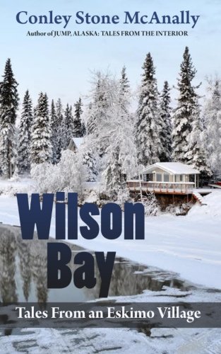 Amazon.com: Wilson Bay: Tales From an Eskimo Village: 9780692317990 ...