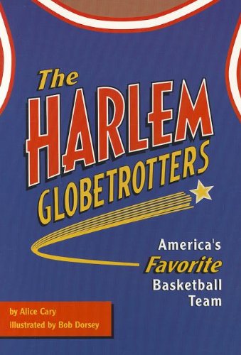 READING 2000 LEVELED READER 6.152B THE HARLEM GLOBETROTTERS: Alice Cary ...