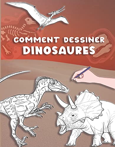 Comment Dessiner Dinosaures: Apprenez à dessiner des dinosaures étape ...