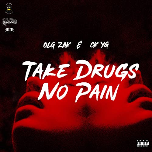Play Take Drugs No Pain by OLG Zak feat. CK YG on Amazon Music Unlimited