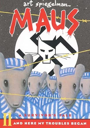 Maus II: A Survivor's Tale: And Here My Troubles Began: Spiegelman, Art ...