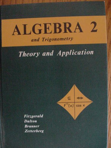 Algebra 2 and Trigonometry Theory and Application: Wm Fitzgerald ...