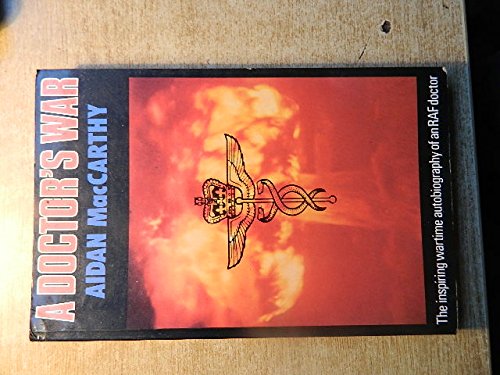A Doctor's War: Aidan MacCarthy: 9780860513421: Amazon.com: Books