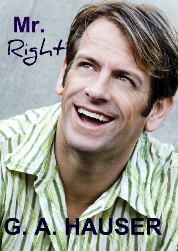 Mr. Right - Kindle edition by Hauser, G. A., Rhodes, Stacey, Olson ...