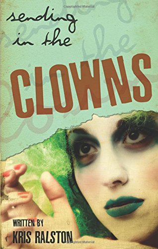 Amazon.com: Sending in the Clowns: 9781606047057: Kris Ralston: Books
