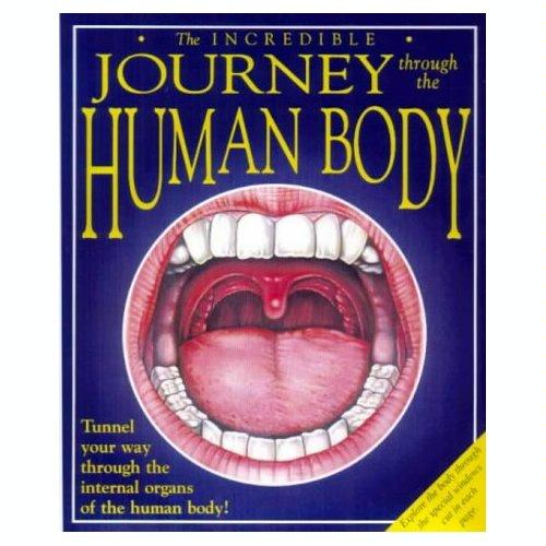 the Incredible Journey through the Human Body: Nicholas Harris ...