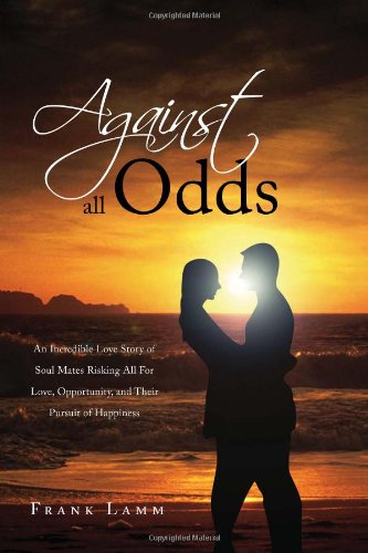Against All Odds: Lamm, Frank: 9781456883430: Books - Amazon.ca