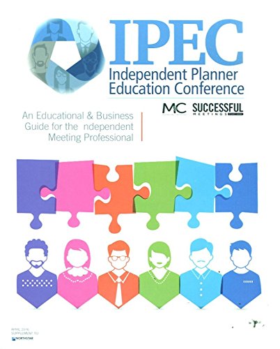 IPEC: AN EDUCATIONAL & BUSINESS GUIDE FOR THE INDEPENDENT MEETING ...