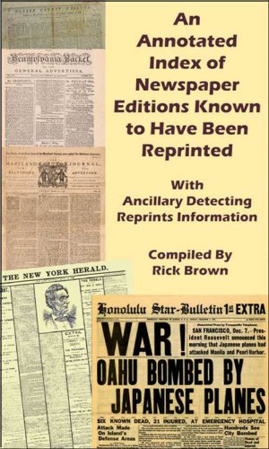 Annotated Index of Newspaper Editions Known to Have Been Reprinted ...