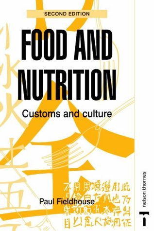 Food and Nutrition: Customs and Culture: Paul Fieldhouse: 9780748737239 ...