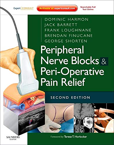 Peripheral Nerve Blocks and Peri-Operative Pain Relief E-Book ...