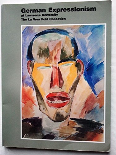 German Expressionism at Lawrence University: The LA Vera Pohl ...