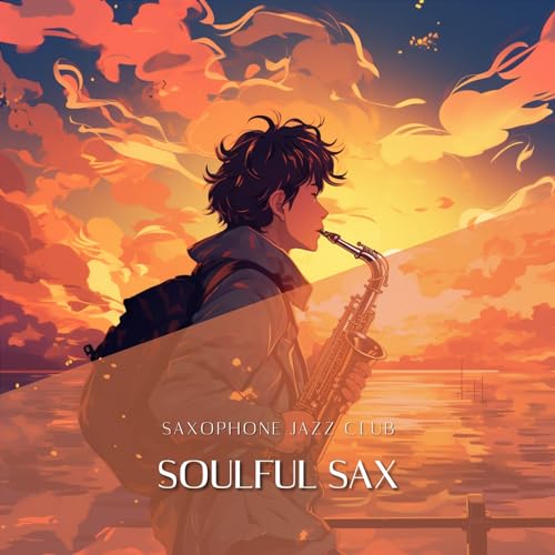 Amazon.com: Soulful Sax: Heartbeats of Jazz : Saxophone Jazz Club ...