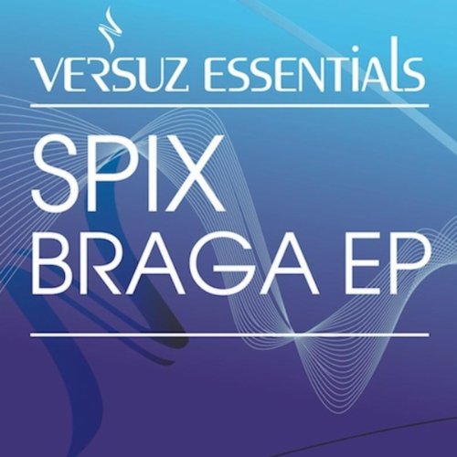 Amazon.com: Braga EP : Spix: Digital Music