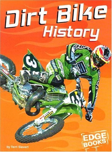 Dirt Bike History (Edge Books): Sievert, Terri: 9780736824392: Amazon ...