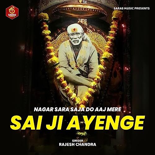 Play Nagar Sara Saja Do Aaaj Mere Sai Ji Ayenge by Rajesh Chandra on ...