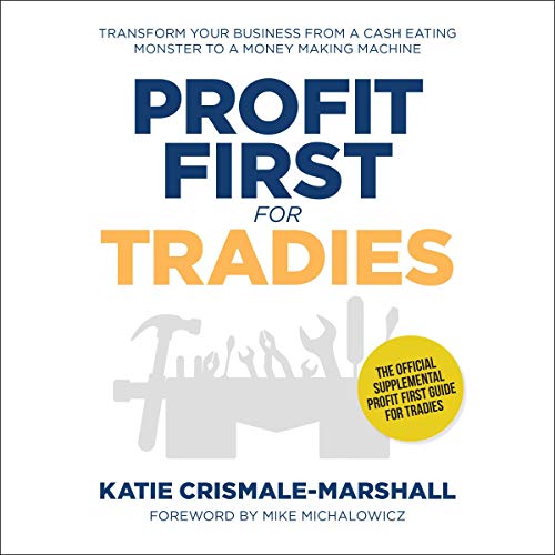 The Profitable Tradie: 7 Steps for Trades Business Owners to Earn More ...