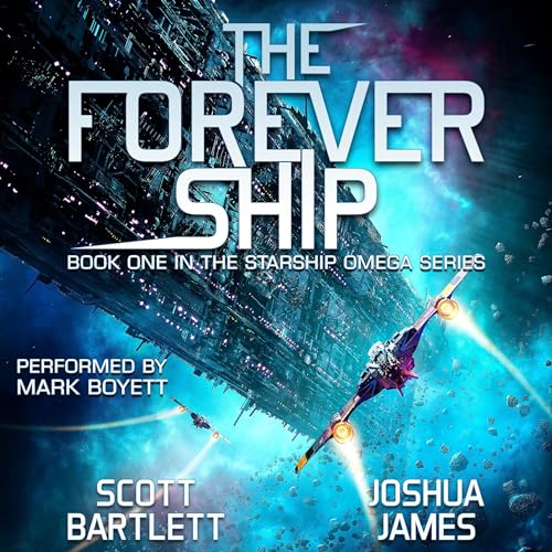 Amazon.com: The Forever Ship: Starship Omega, Book 1 (Audible Audio Edition): Scott Bartlett ...