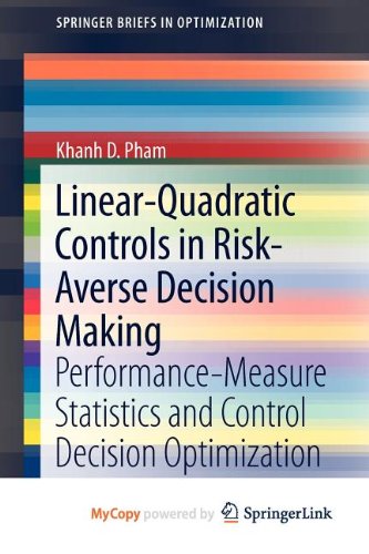 Linear-Quadratic Controls in Risk-Averse Decision Making: Performance-Measure Statistics and ...