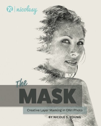 The Mask: Creative Layer Masking in ON1 Photo: Amazon.co.uk: Young ...