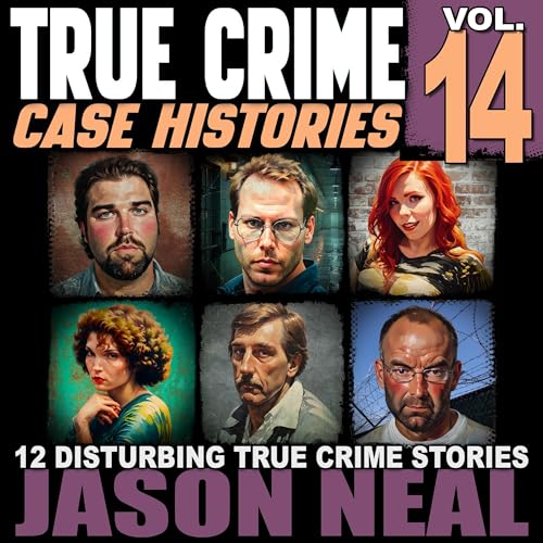 Amazon.com: True Crime Case Histories - Volume 14: 12 Disturbing True ...