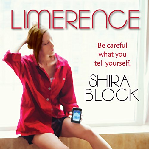 Amazon.com: Limerence: Be Careful What You Tell Yourself (Audible Audio Edition): Shira Block ...