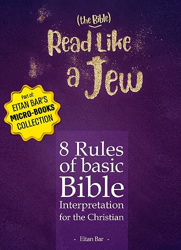 Read Like a Jew: 8 Rules of Basic Bible Interpretation for the ...
