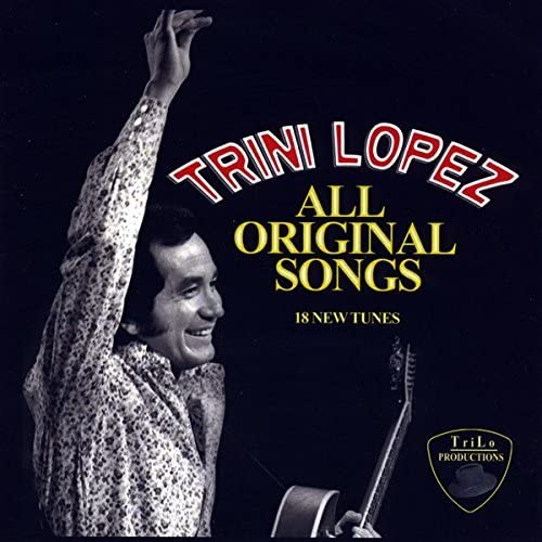 Trini Lopez - Trini Lopez All Original Songs - Amazon.com Music