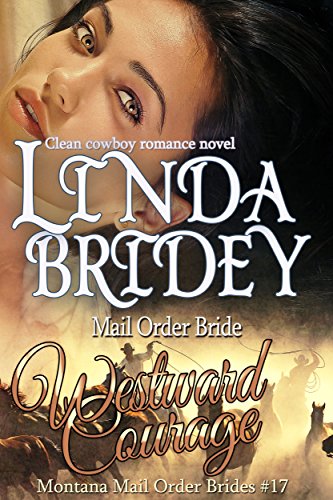 Mail Order Bride - Westward Courage: Historical Cowboy Mail Order Bride ...