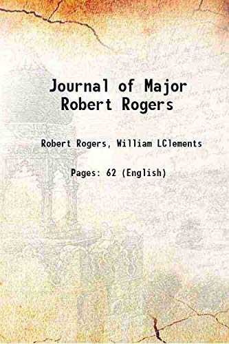 Journal of Major Robert Rogers 1918: Robert Rogers: 9789333446730 ...