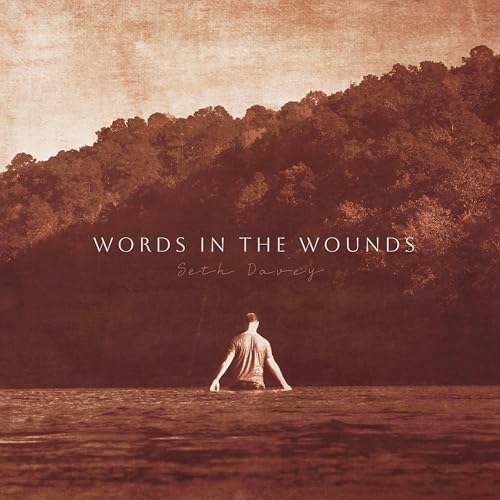 Amazon.com: Words in the Wounds : Seth Davey: Digital Music