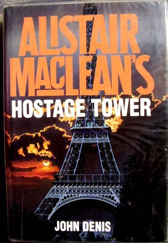 Alistair Maclean's "Hostage Tower": Denis, John: 9780002238403: Amazon ...
