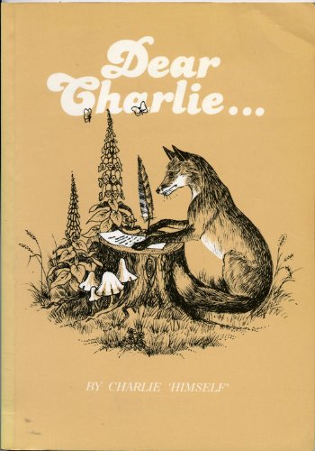 Dear Charlie: CHARLIE 'HIMSELF': 9780863032653: Amazon.com: Books
