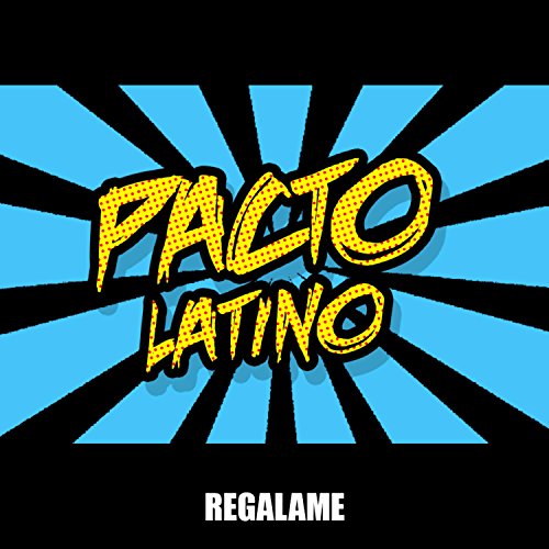 Play Regalame by Pacto Latino on Amazon Music