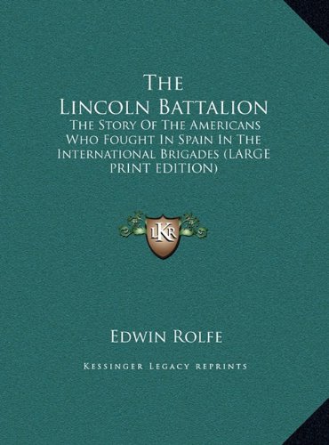 The Lincoln Battalion: The Story Of The Americans Who Fought In Spain ...