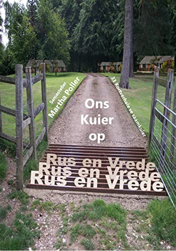 Ons Kuier op Rus en Vrede (Afrikaans Edition) eBook : Martha Poller ...