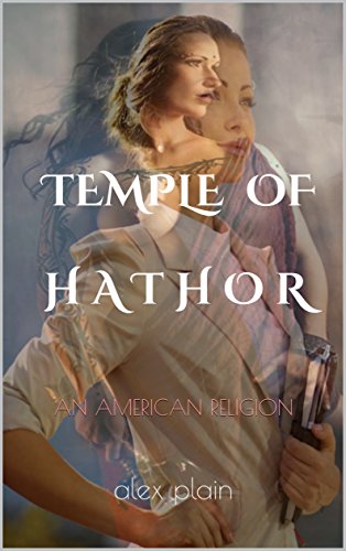 Amazon.com: Temple of Hathor: An American Religion eBook : Plain, Alex ...