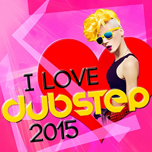 Play I Love Dubstep 2015 by Dub Step & Dubstep Electro on Amazon Music