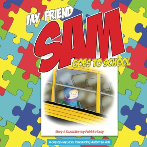 My Friend Sam goes to school: Teacher's Aide (Volume 3): Hardy, Patrick ...