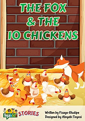 The Fox and The Ten Chickens (9ijakids Stories) (English Edition) eBook ...