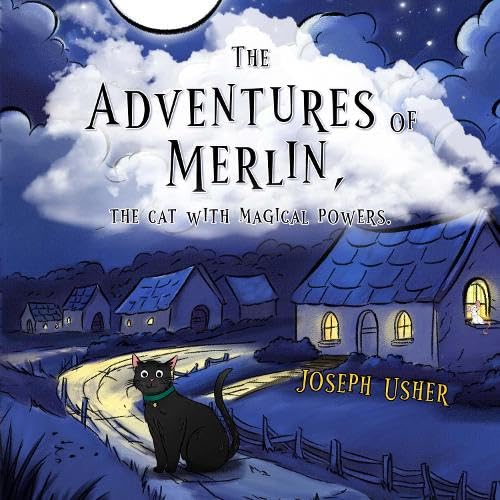 The adventures of Merlin, the cat with magical powers.: Amazon.co.uk ...