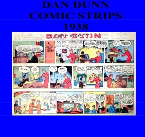 Dan Dunn Comic Strips 1938: Various Dan Dunn Comic Strips From 1938 by ...