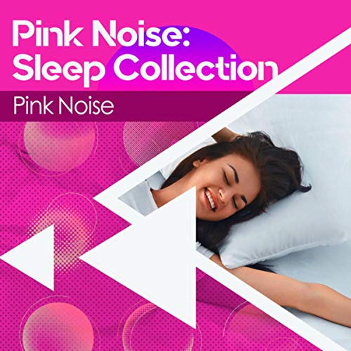 Amazon.com: Pink Noise: Sleep Collection : Pink Noise: Digital Music