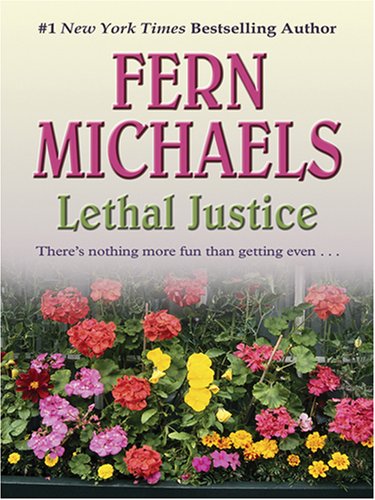 Lethal Justice (Wheeler Large Print Book Series): Michaels, Fern: 9781597224321: Amazon.com: Books
