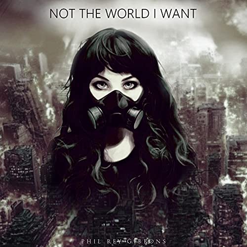 Not The World I Want de Phil Rey en Amazon Music Unlimited