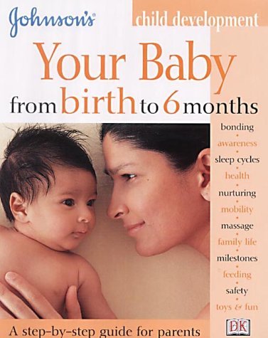 Your Baby from Birth to 6 Months: 9780751337174: Amazon.com: Books