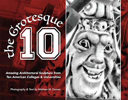 The Grotesque 10 : Amazing Architectural Sculpture from Ten American ...